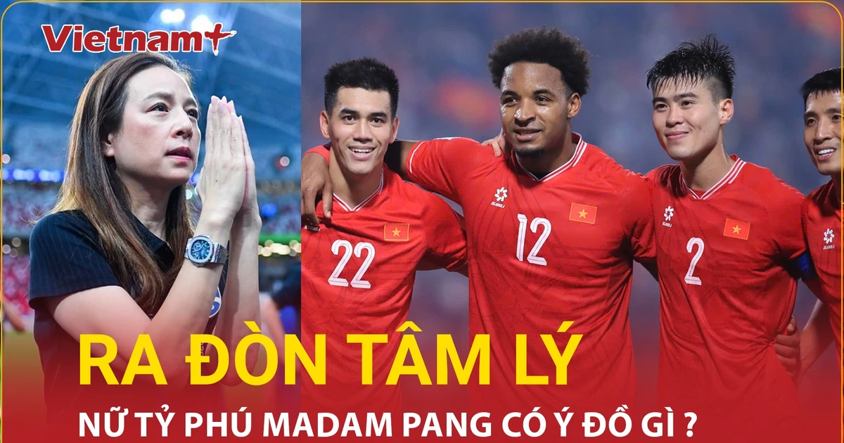 Madam Pang chơi chiêu với Xuân Son trước trận chung kết AFF Cup ...