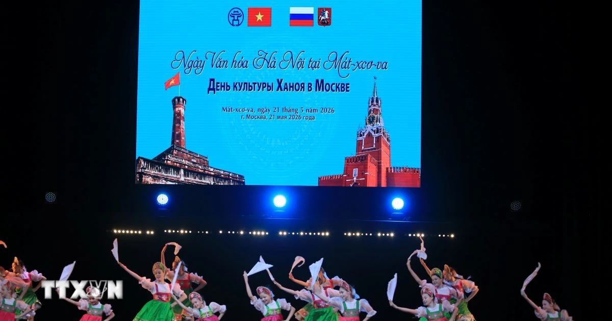 Giao lưu văn hóa Hà Nội - Moskva: Nâng cao quan hệ song phương