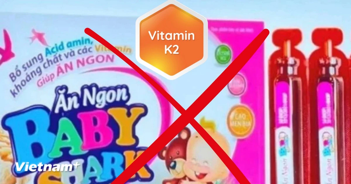 Vụ thực phẩm giả vitamin K2 cho trẻ: Cha mẹ cần biết ngay điều này ...