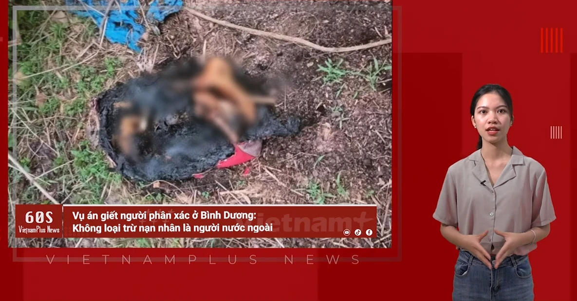 Vụ phân xác ở Bình Dương: Không loại trừ nạn nhân là người nước ngoài | Vietnam+ (VietnamPlus)