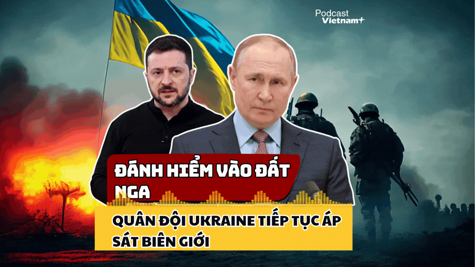 Ukraine mở rộng tấn công sâu vào lãnh thổ Nga